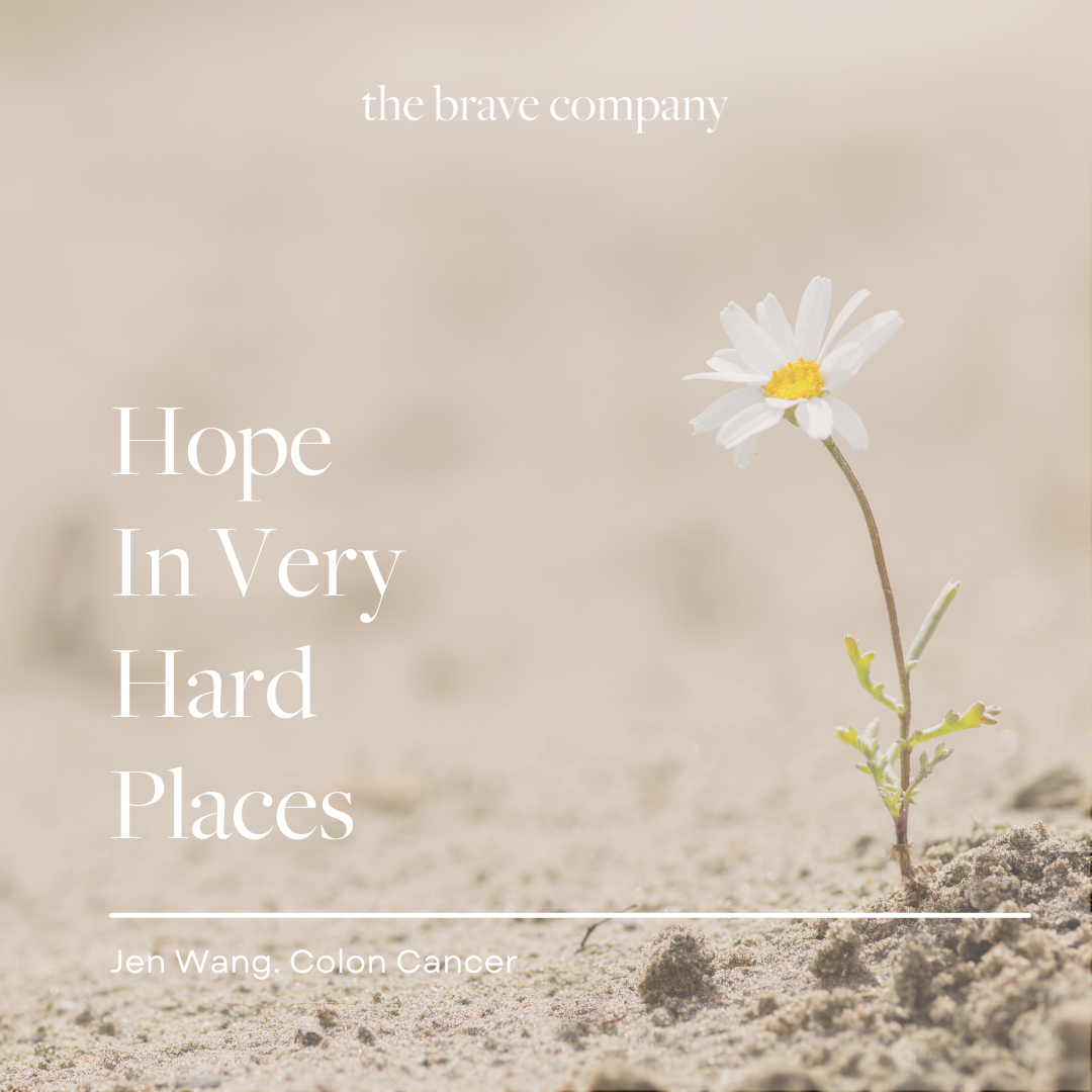 Hope In Very Hard Places – the brave company