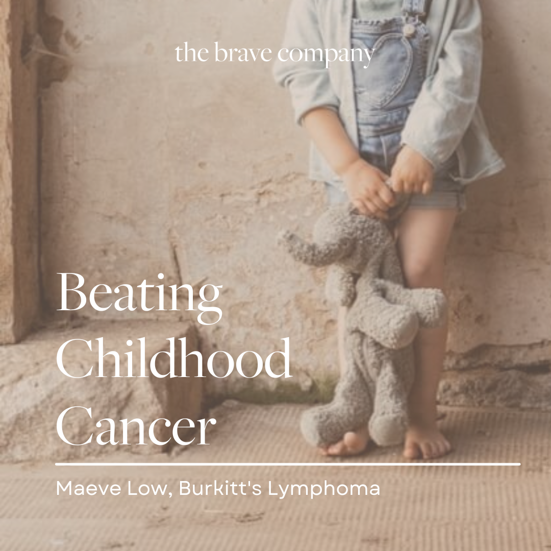Maeve: Beating Childhood Cancer – the brave company